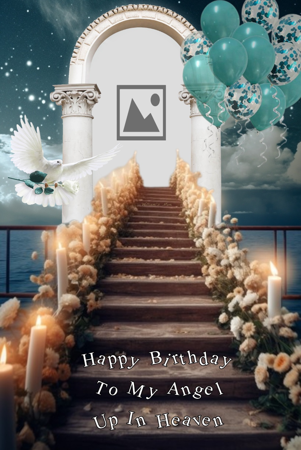 babycapri3's Heavenly Birthdays - Remembering William - To My Angel ...