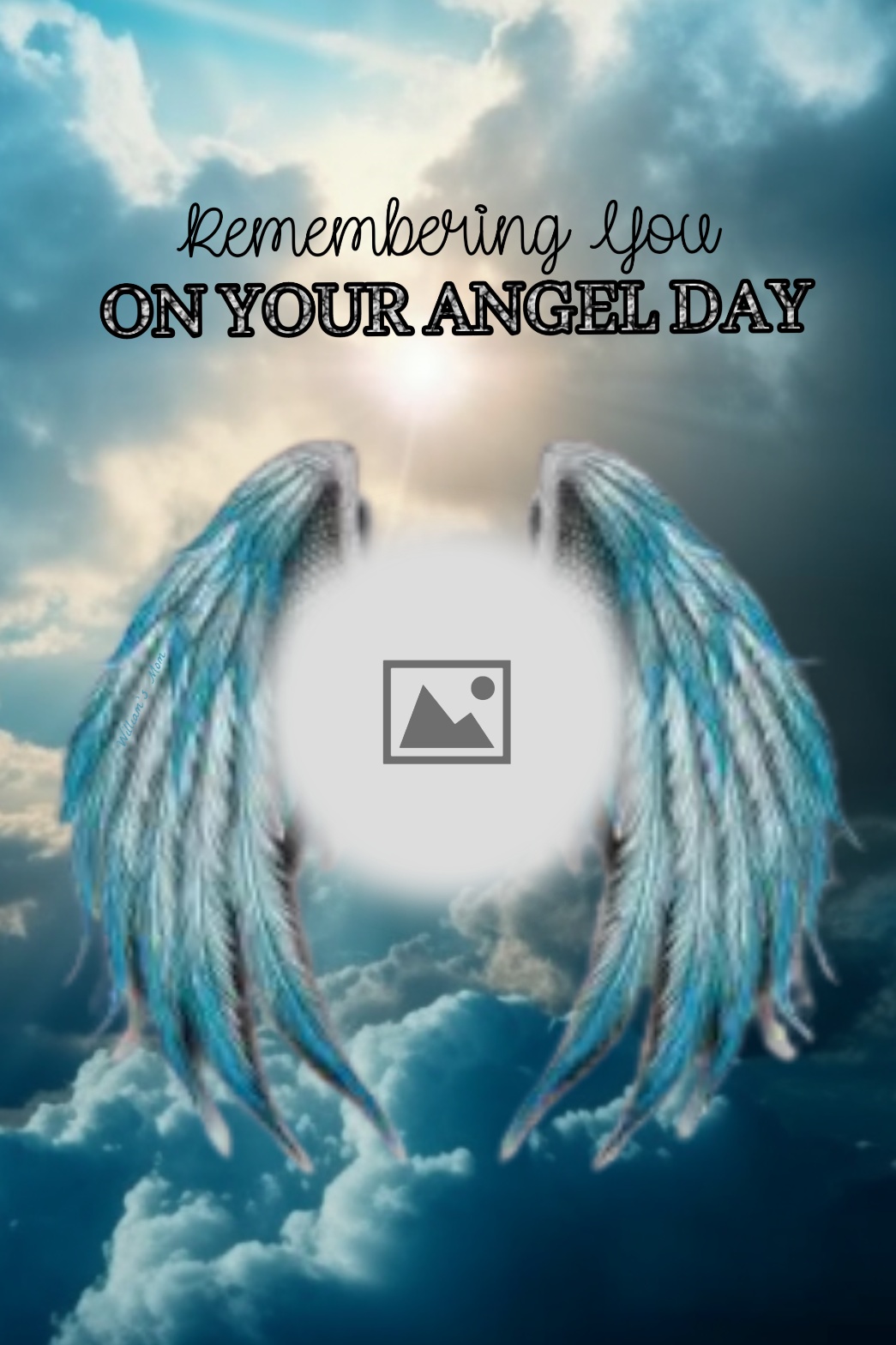 babycapri3's Angelversary - In Memory of William - Remembering You ...