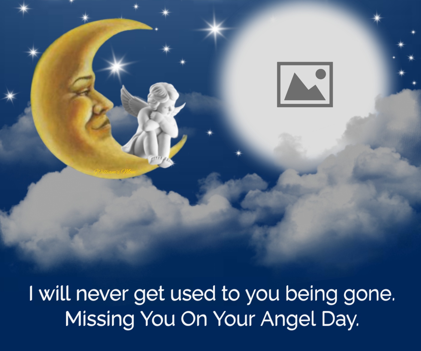 babycapri3's Angelversary - In Memory of William - I Will Never - I ...
