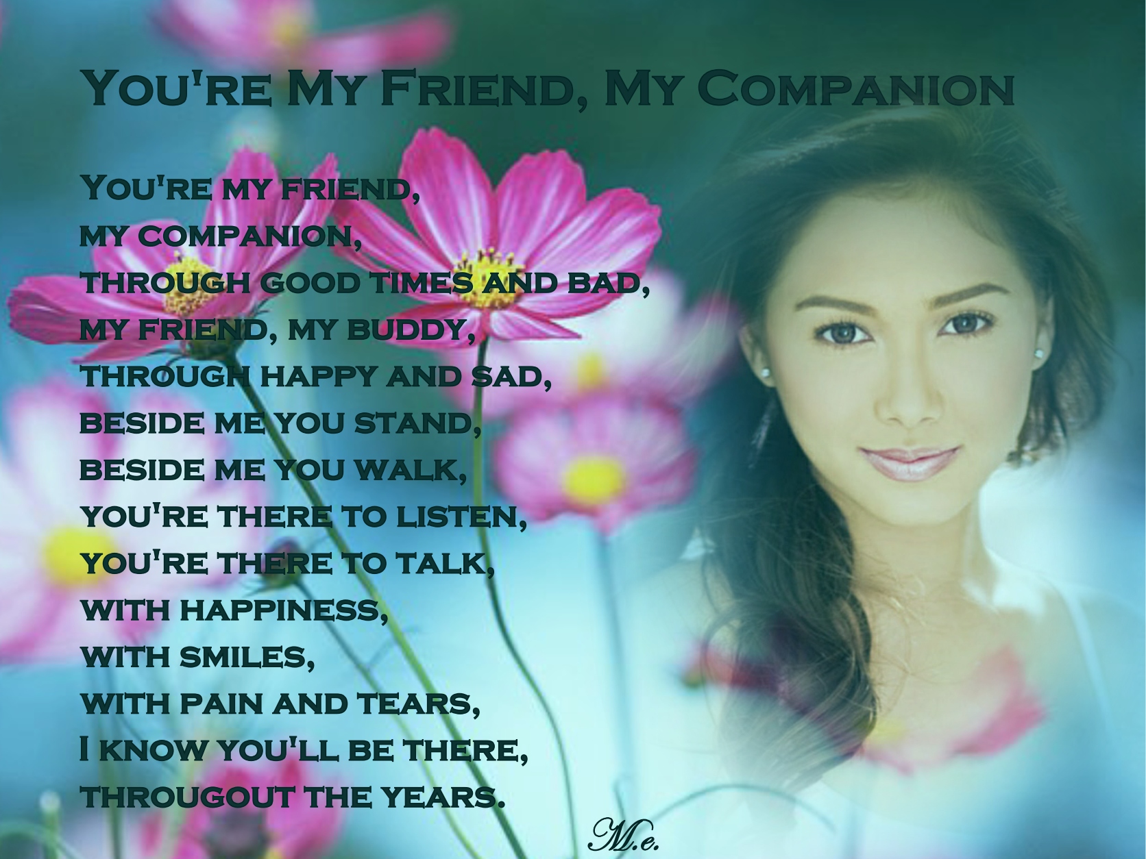 manutencop's Poem Frames - 2010 April - You're my friend, my companion ...