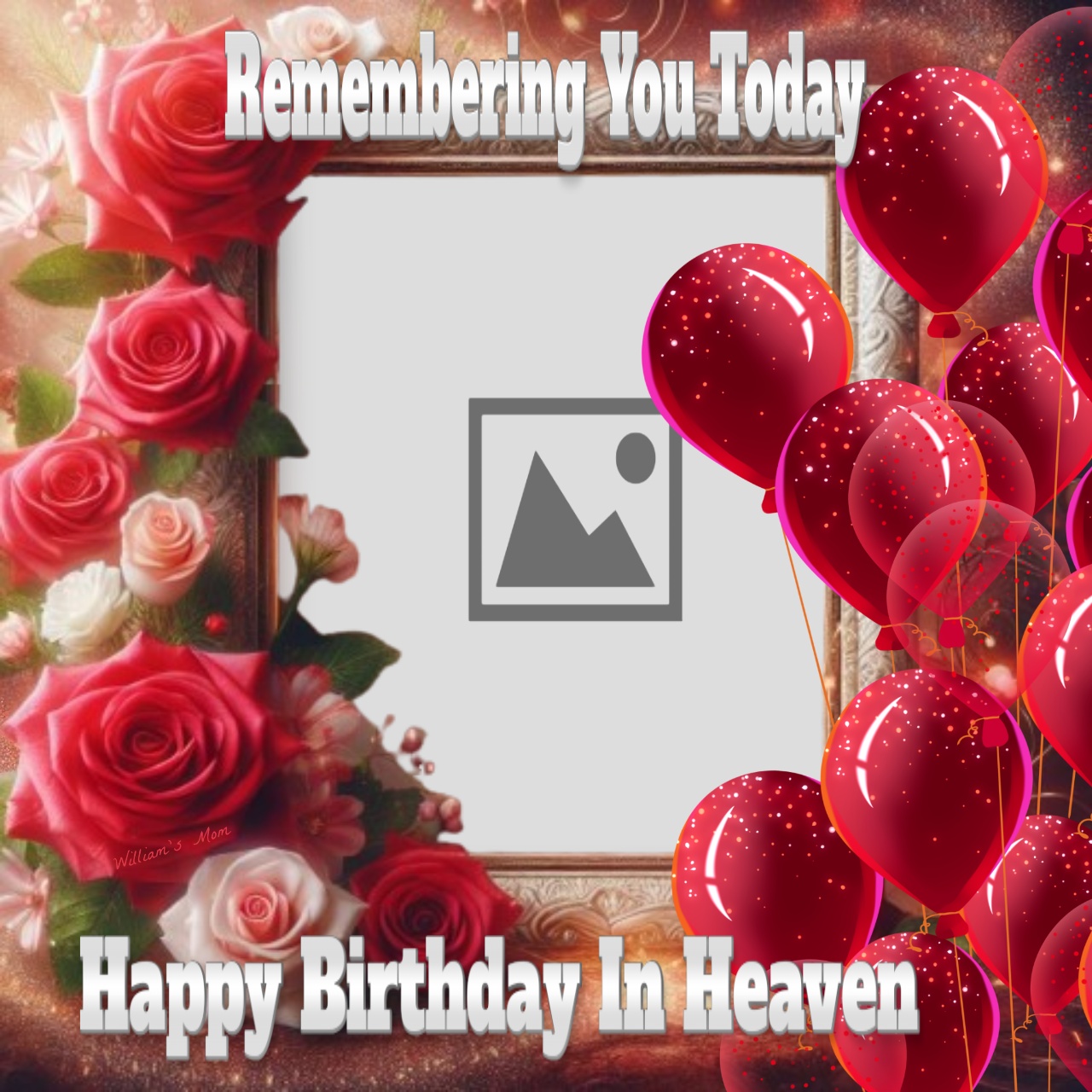 babycapri3's Heavenly Birthdays - Remembering William - Remembering You ...