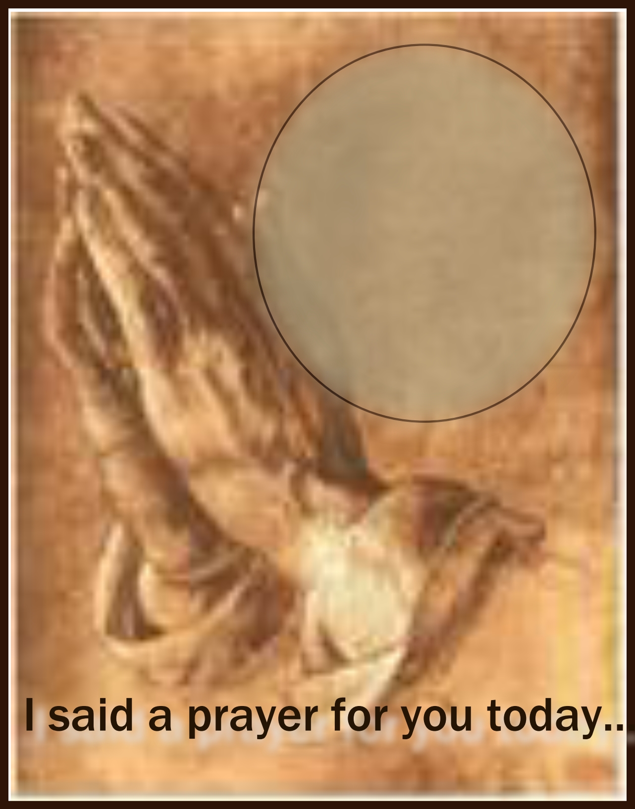 smilam's Inspirational Frames - 2007 - 2009 - I Said a Prayer for You ...