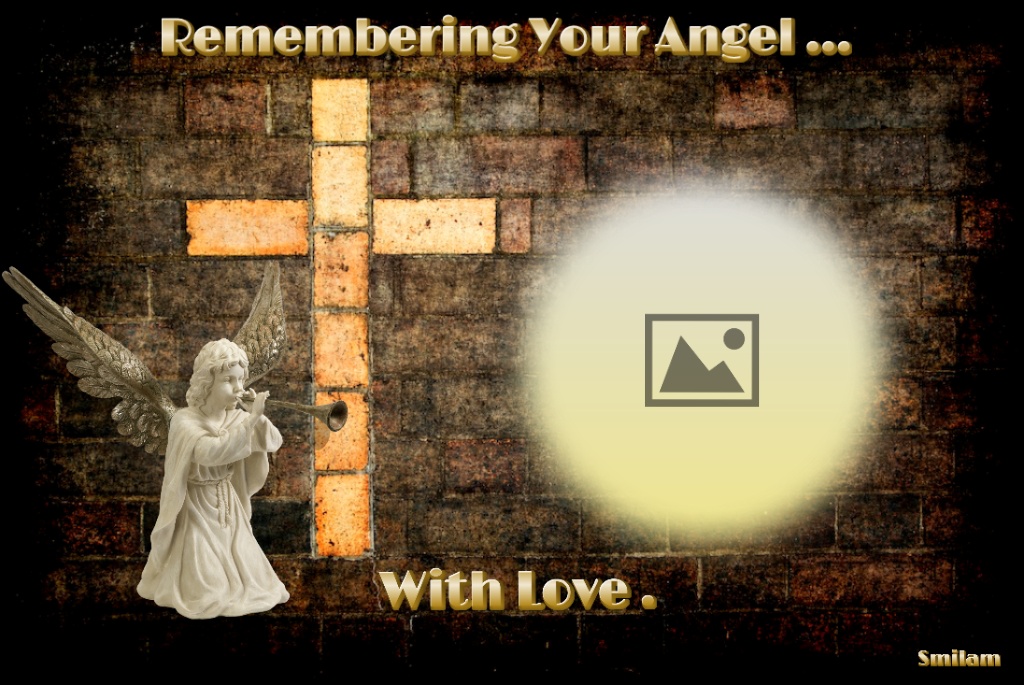 smilam's In Memory Of... Frames - In Loving Memory - Remembering Your Angel With Love ...